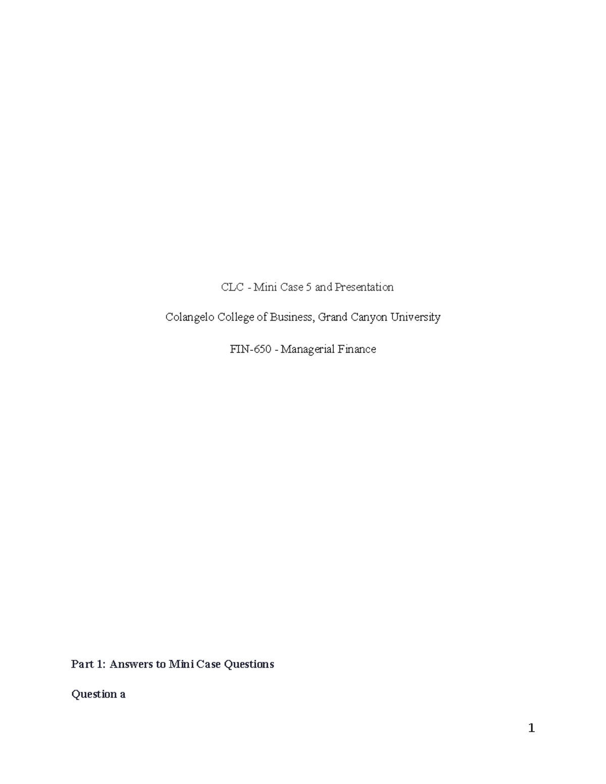 CLC Agreement - CLC - Mini Case 5 and Presentation Colangelo College of ...