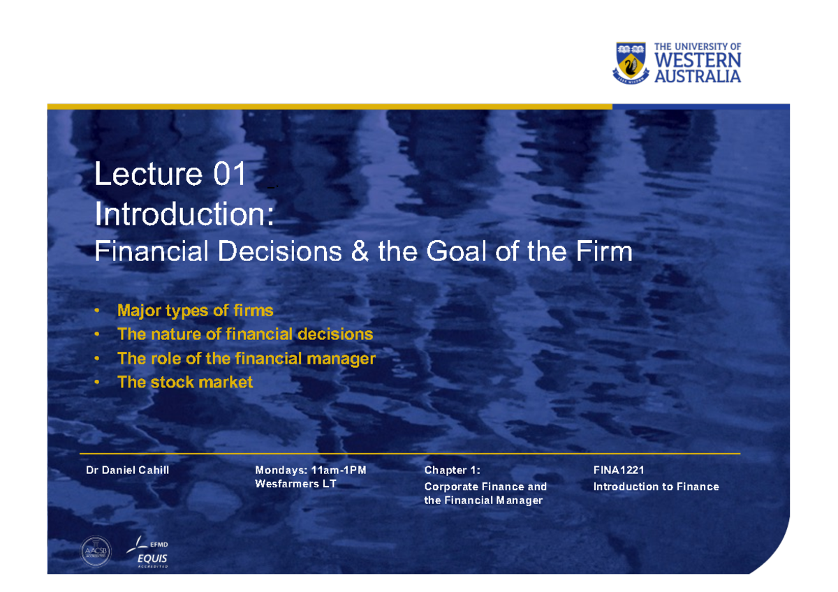 01 Lecture - LMS version - Lecture 01 Introduction: Financial Decisions & the Goal of the Firm ...