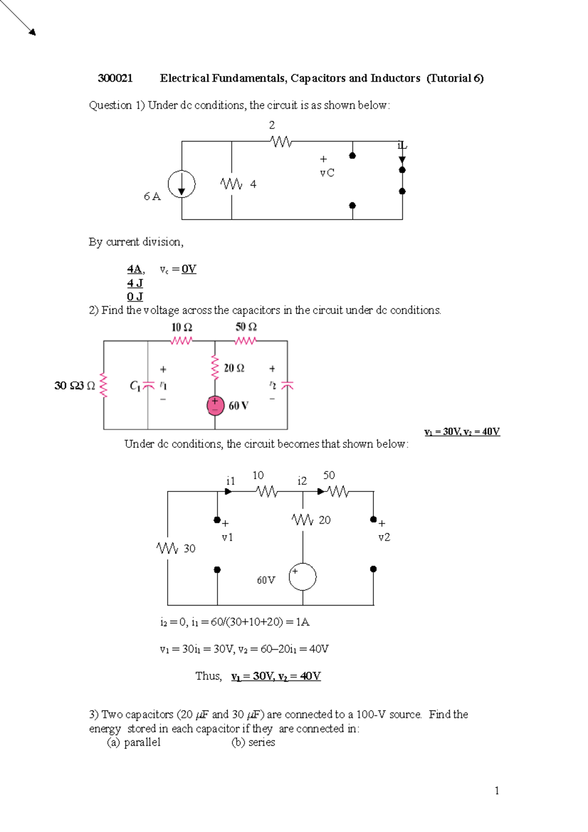 Tutorial 6 - Capacitors and Inductors Solution - 2 4 iL 6 A + vC 30 Ω 10 30 i v 60V + 20 50 + v ...
