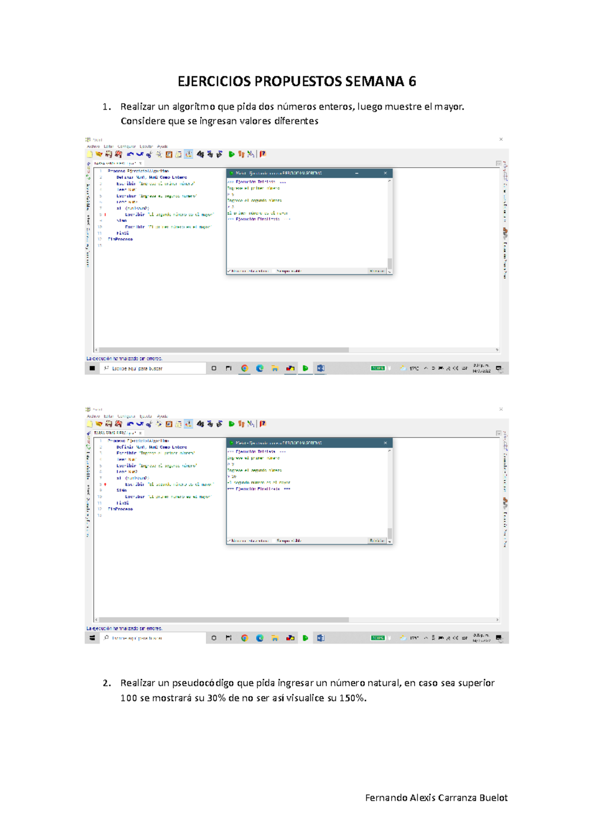 Ejercicios Propuestos Semana 6 - EJERCICIOS PROPUESTOS SEMANA 6 Realizar un algoritmo que pida ...