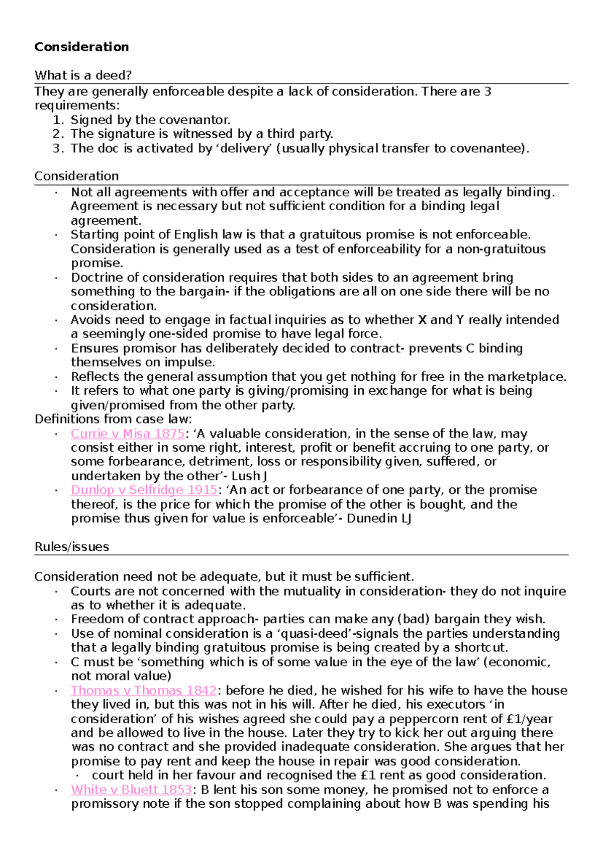 Consideration - There are 3 requirements: 1. Signed by the covenantor ...