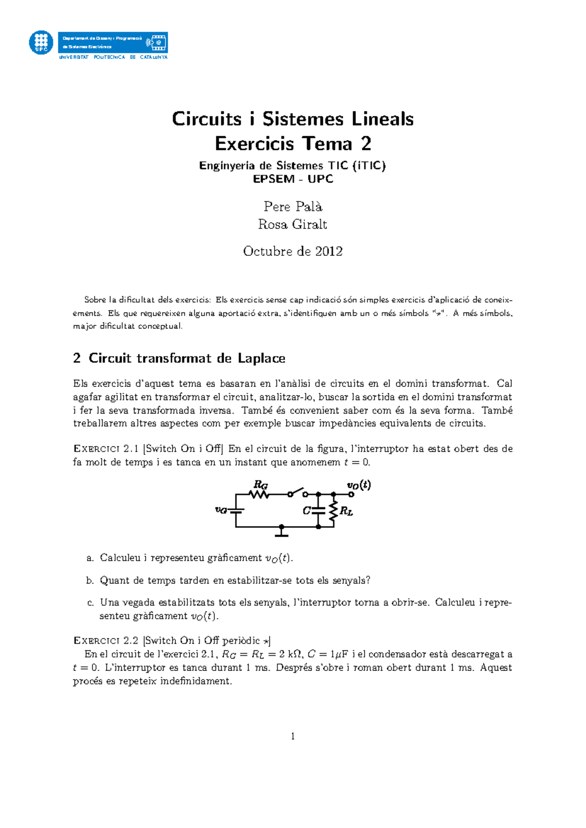 Exercicis Tema 2 - Amic - U P C UNIVERSITAT POLIT `ECNICA DE CATALUNYA Departament de Disseny i ...