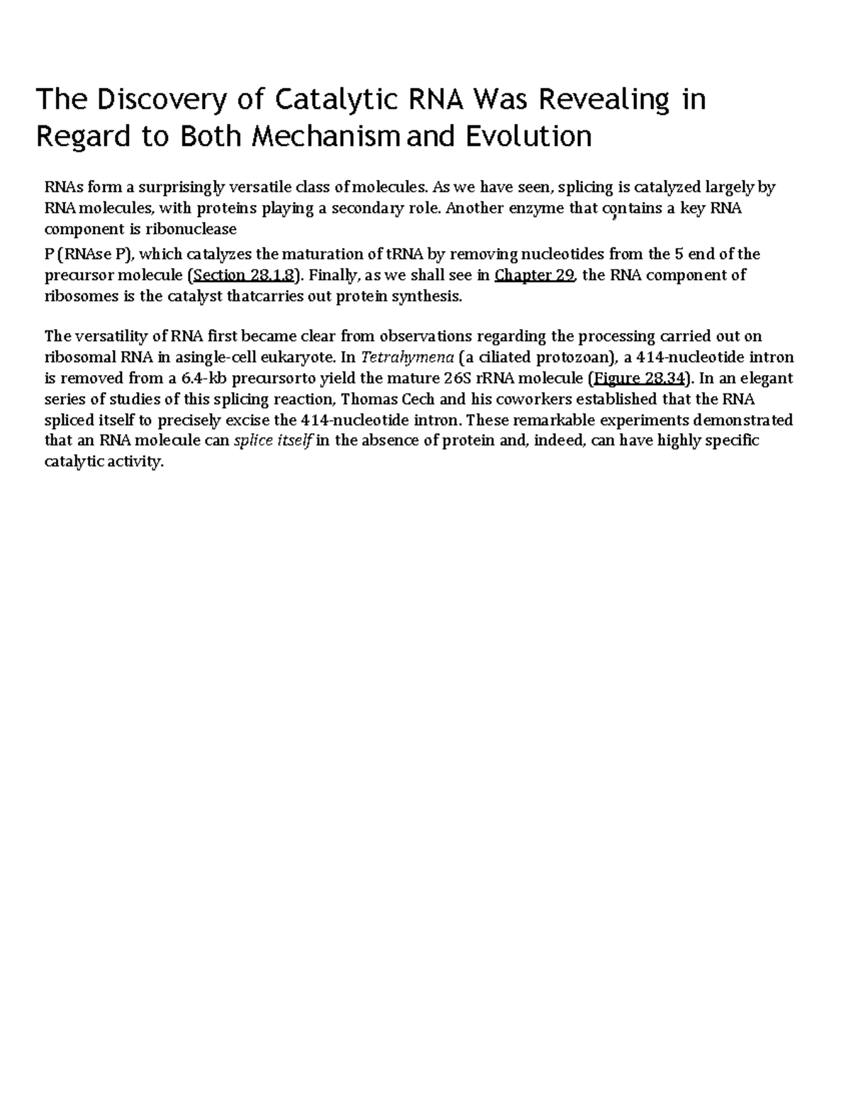The Discovery of Catalytic RNA Was Revealing in Regard to Both ...