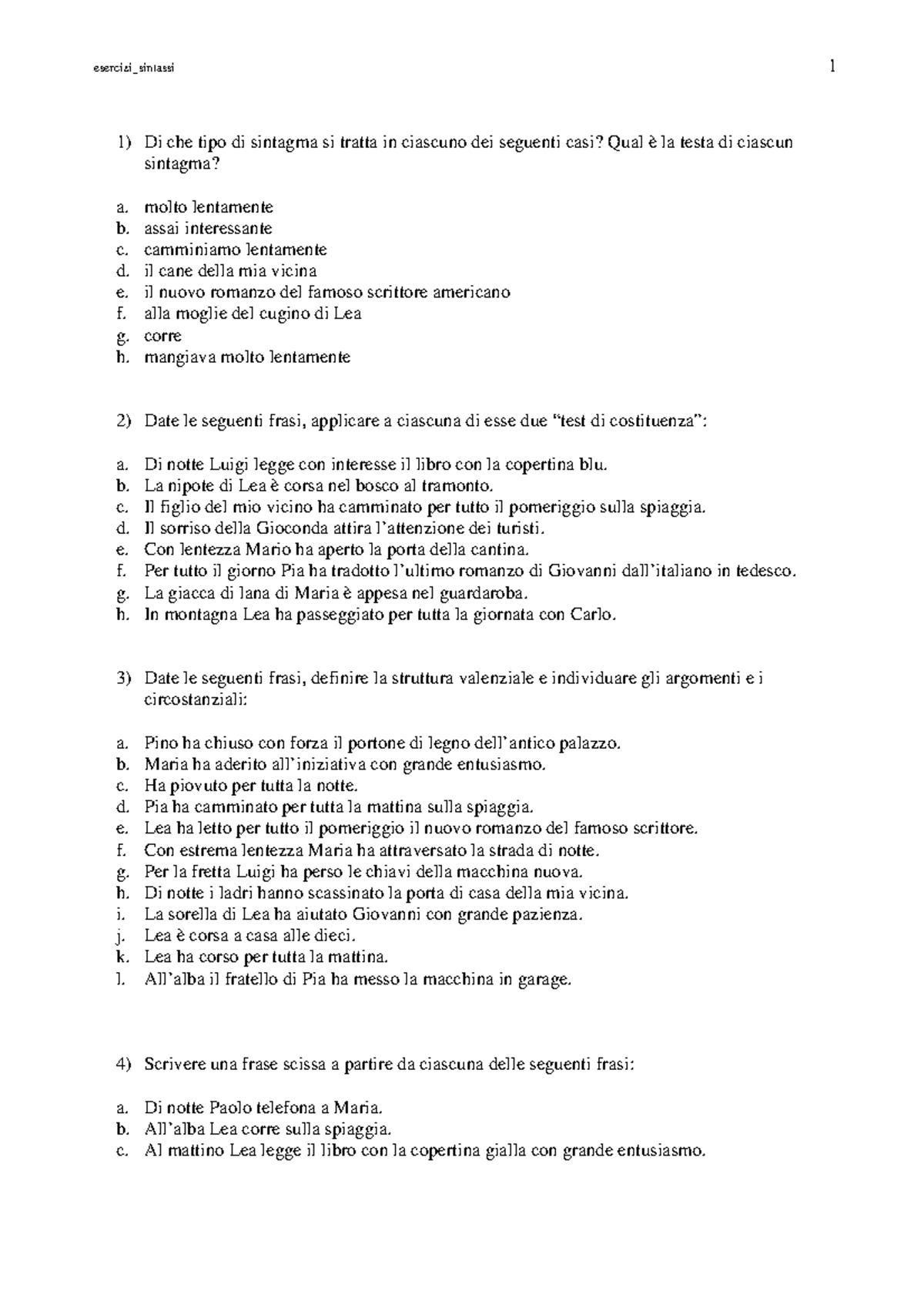 Esercizi sintassi - esercizi_sintassi 1 Di che tipo di sintagma si ...