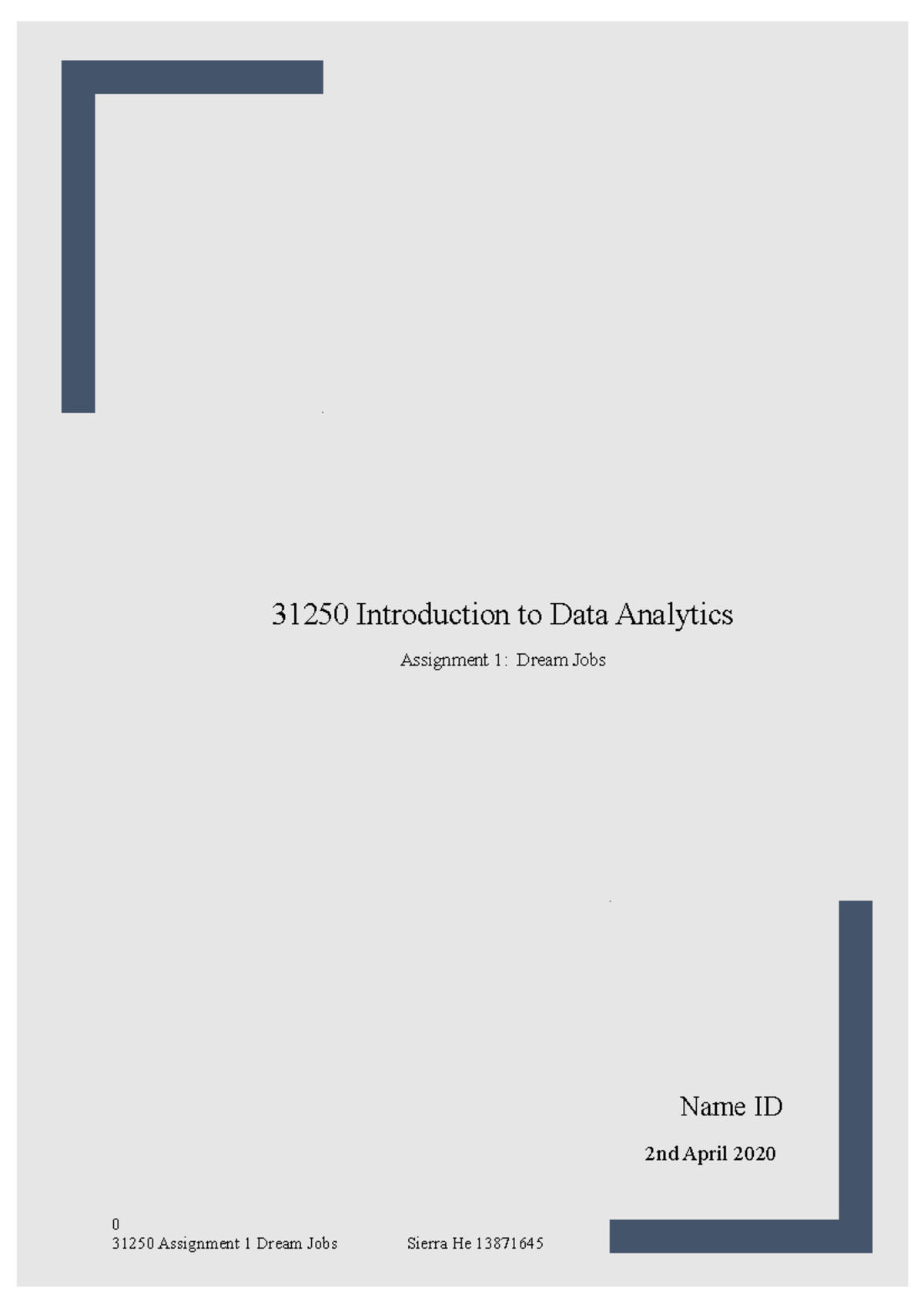 IDA Ass1 - Assignment 1 Dream Jobs of Introduction to Data Analytics - 0 31250 Assignment 1 ...