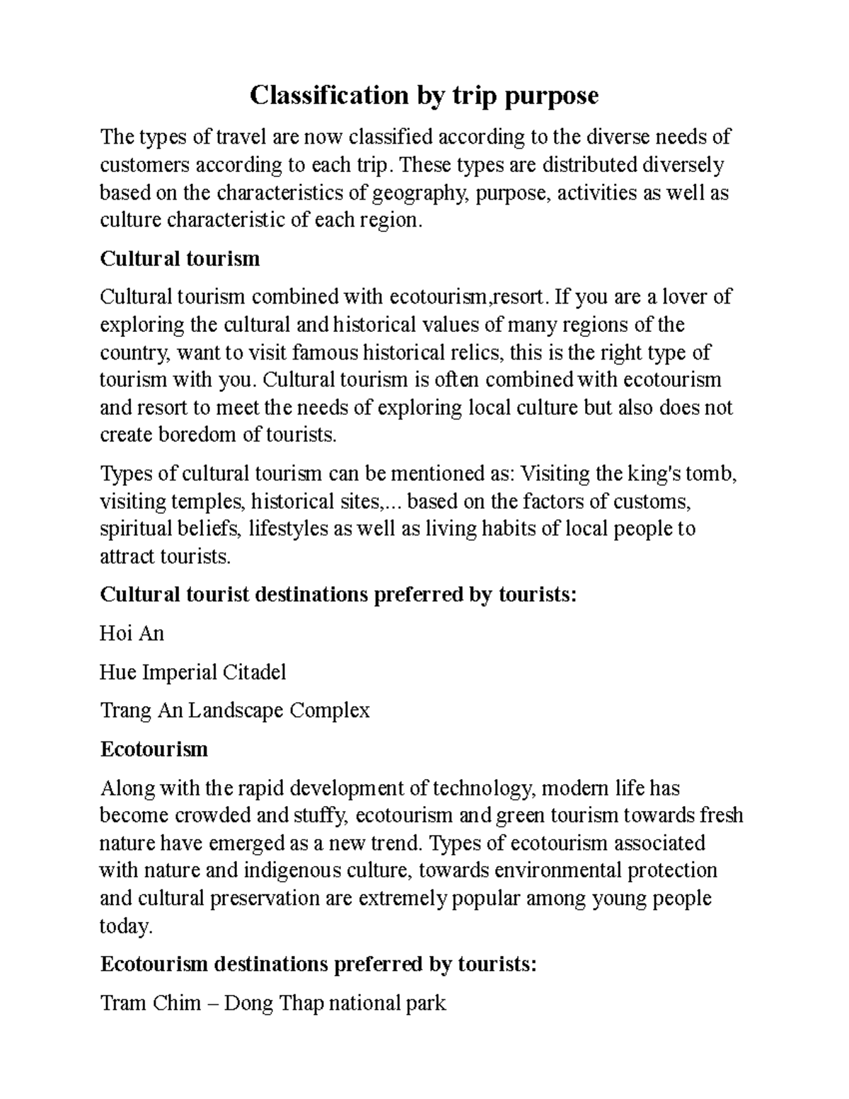 Classification by trip purpose - These types are distributed diversely ...