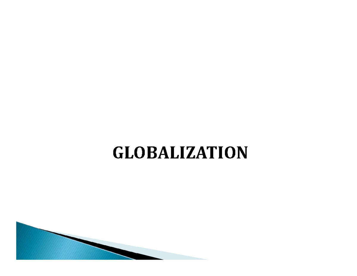 Globalisation - notes - GLOBALIZATION World economy is becoming more ...