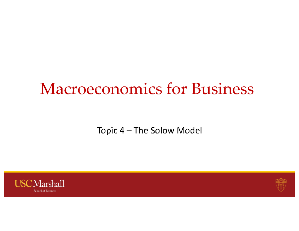 Topic 4 Solow Model Handouts - Macroeconomics for Business Topic 4 ...