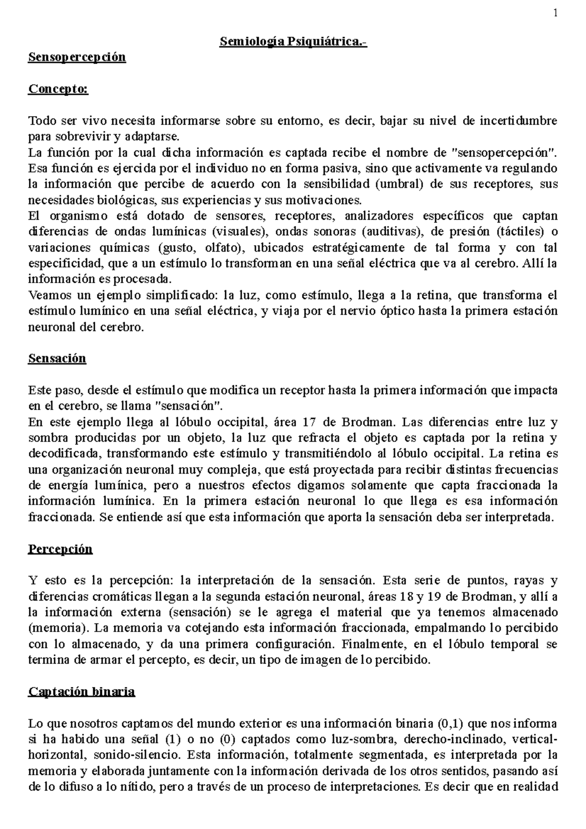 8. Sensopercepción - Resumen tema. - Semiología Psiquiátrica.- Sensopercepción Concepto: Todo ...