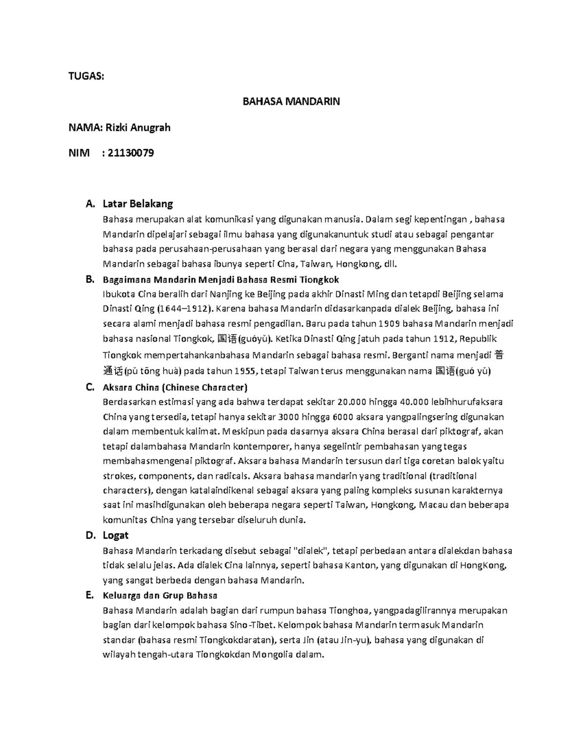 Tugas Bahasa Mandarin - TUGAS: BAHASA MANDARIN NAMA: Rizki Anugrah NIM : 21130079 A. Latar ...