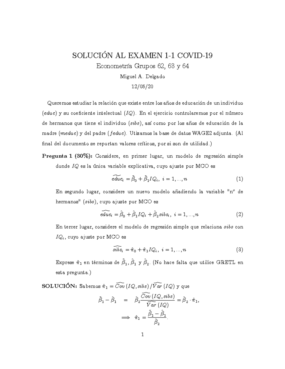 Parcial 2020 - SOLUCI”N AL EXAMEN 1-1 COVID- EconometrÌa Grupos 62, 63 y 64 Miguel A. Delgado 12 ...