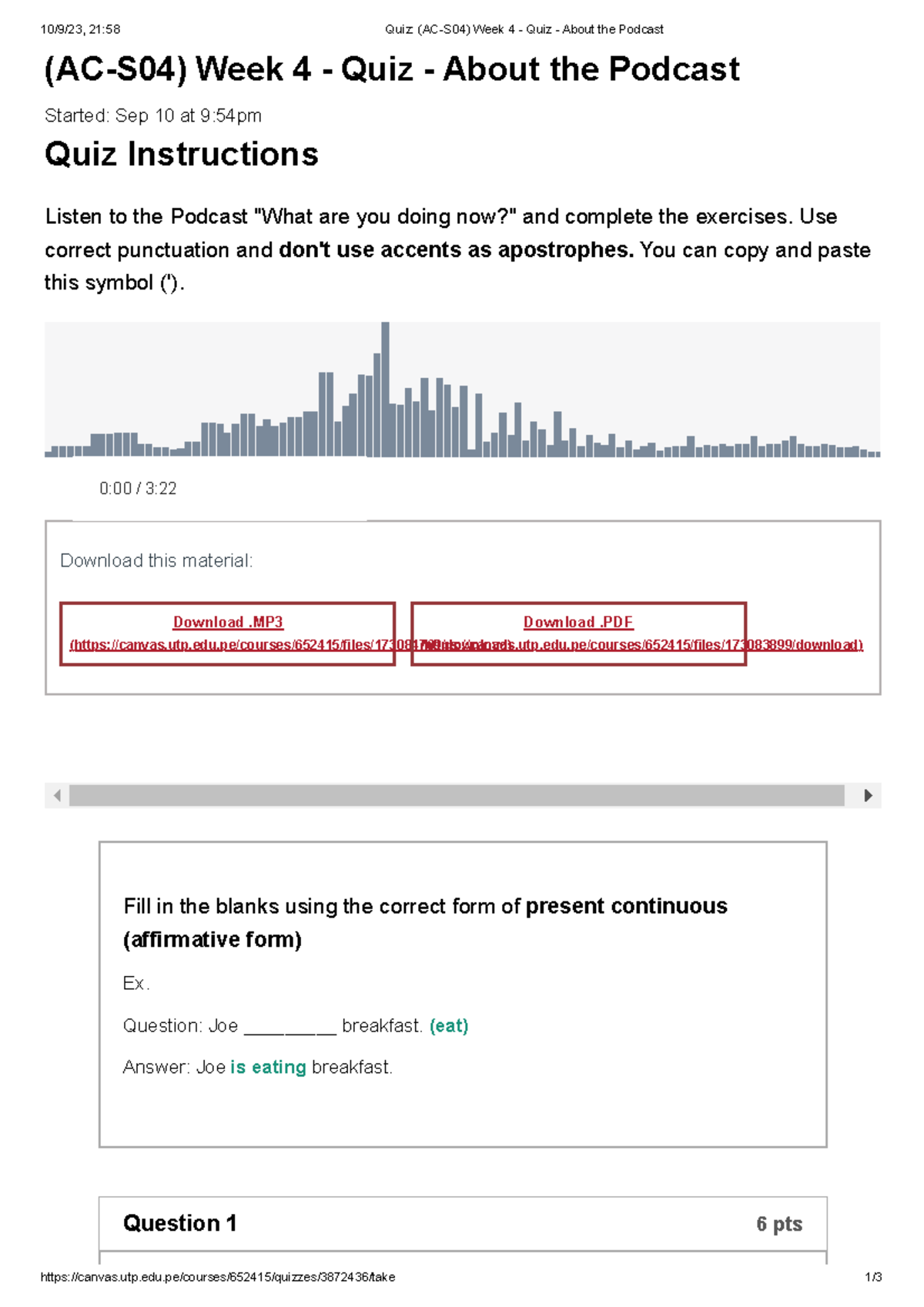 Quiz (AC-S04) Week 4 - Quiz - About the Podcast - 10/9/23, 21:58 Quiz ...