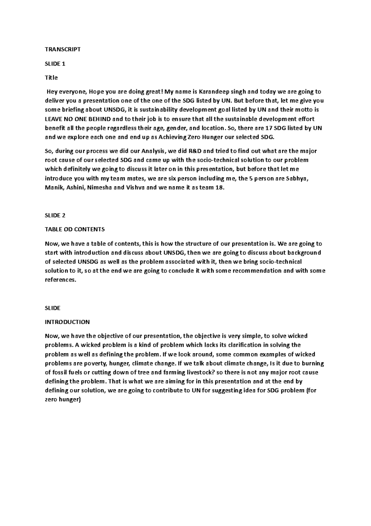 Transcript Slide 1,2,3 Karandeep Singh 104503752 - TRANSCRIPT SLIDE 1 Title Hey everyone, Hope ...