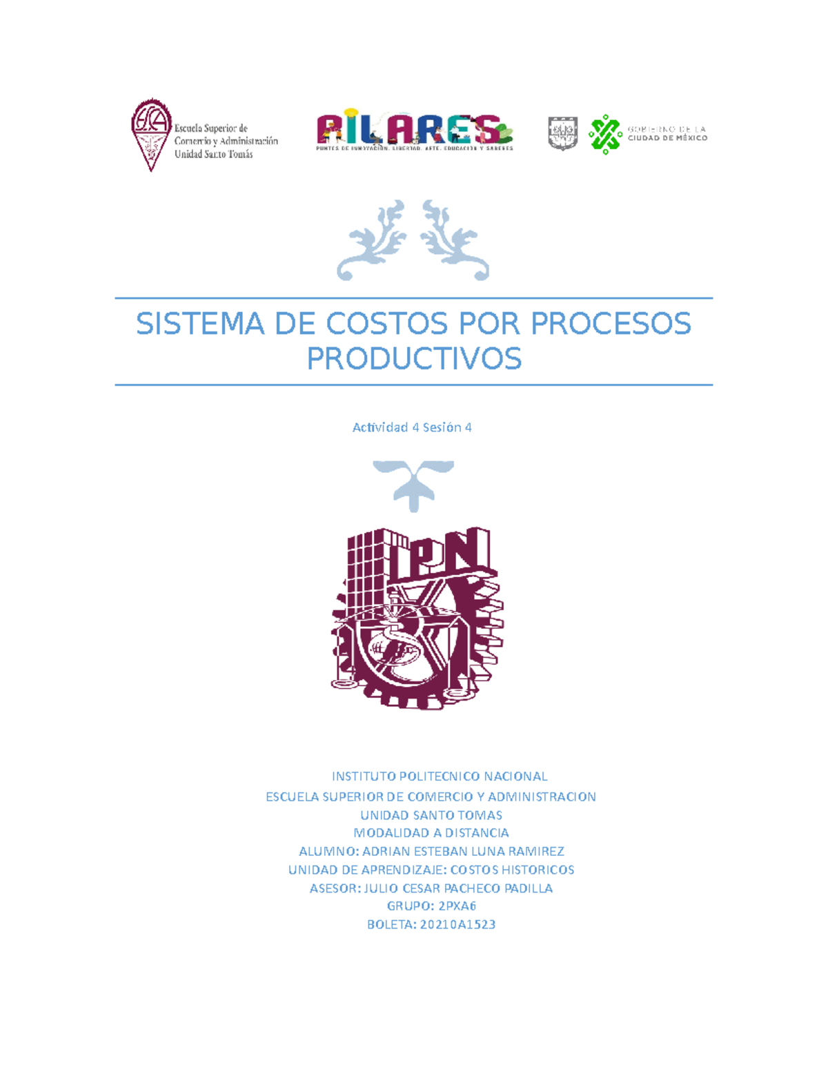 ACT4 S4 Costos por Procesos Productivos - SISTEMA DE COSTOS POR PROCESOS PRODUCTIVOS Actividad 4 ...