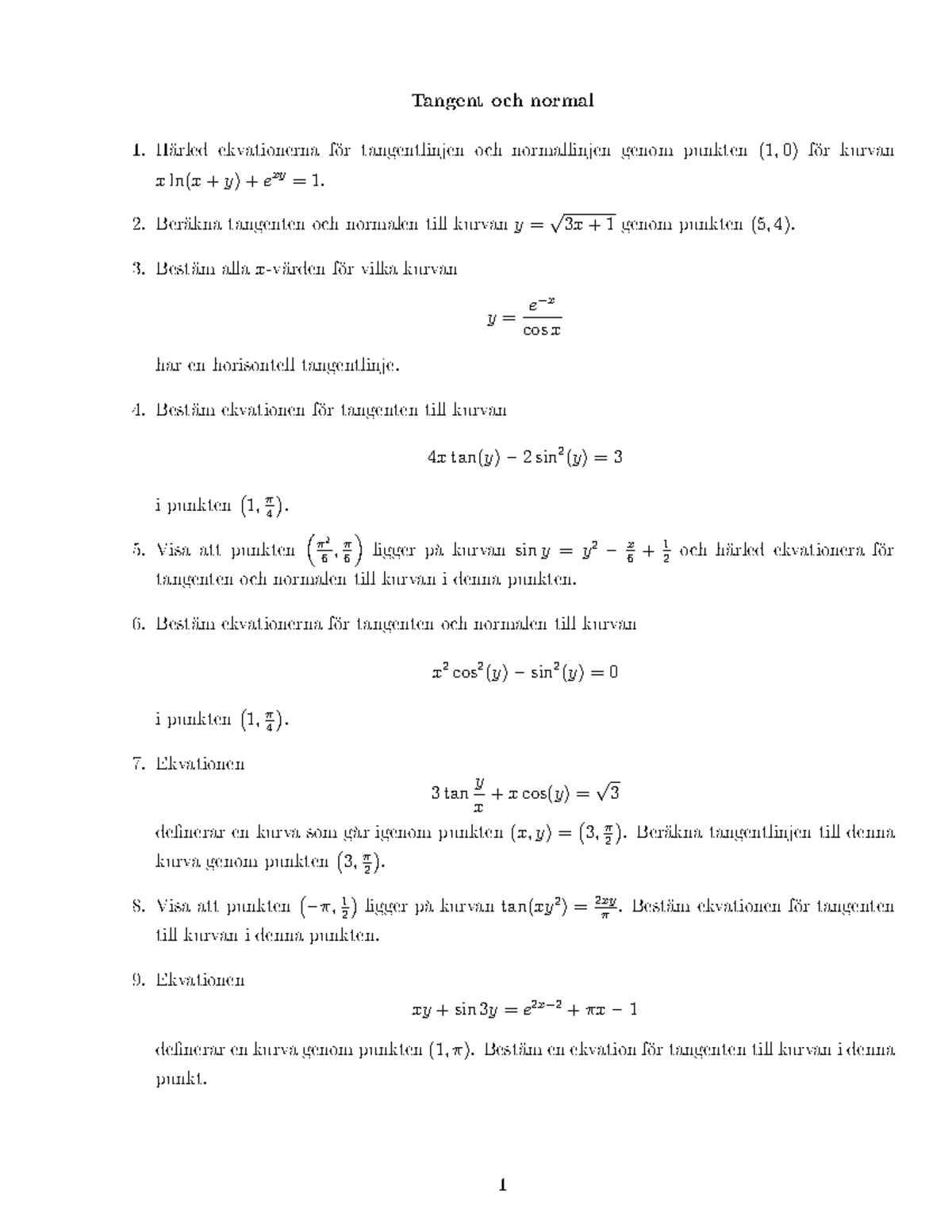 Tangent och normal uppgifter - Tangentochnormal H arled ekvationerna f ...