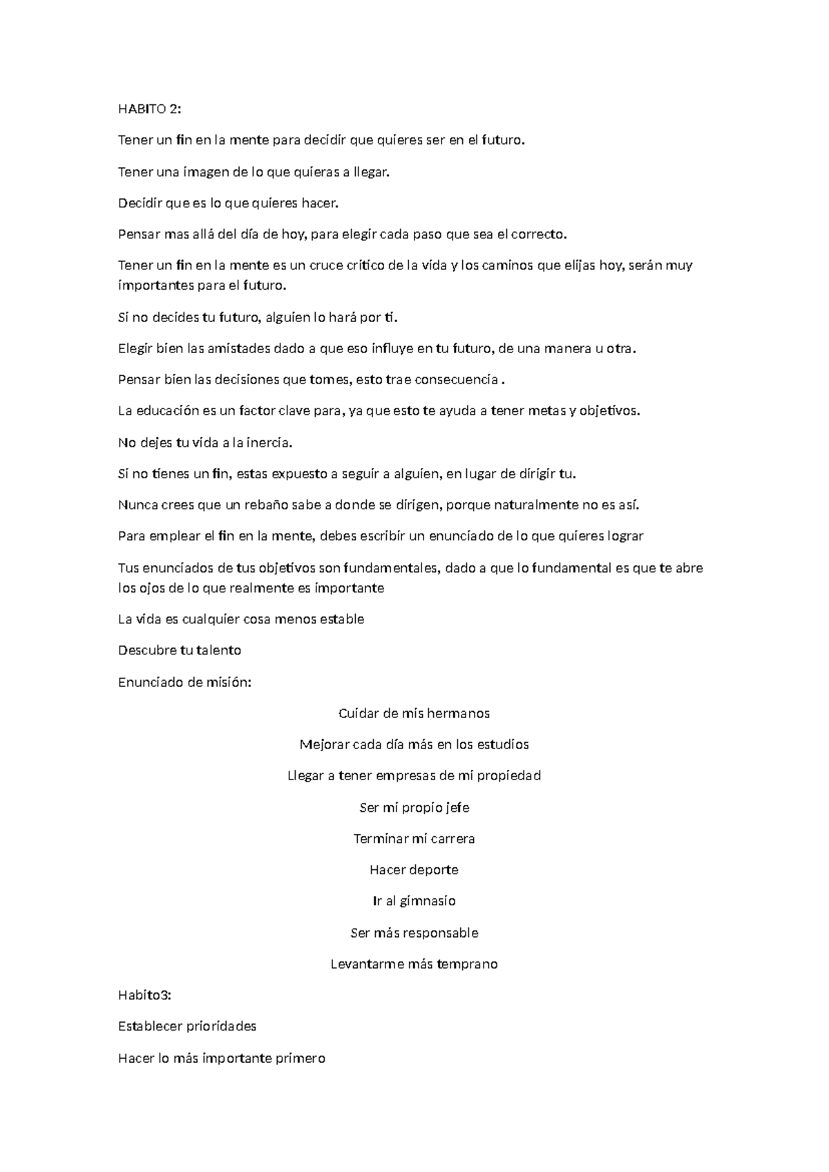 Habito 2 y 3 - HABITO 2: Tener un fin en la mente para decidir que ...