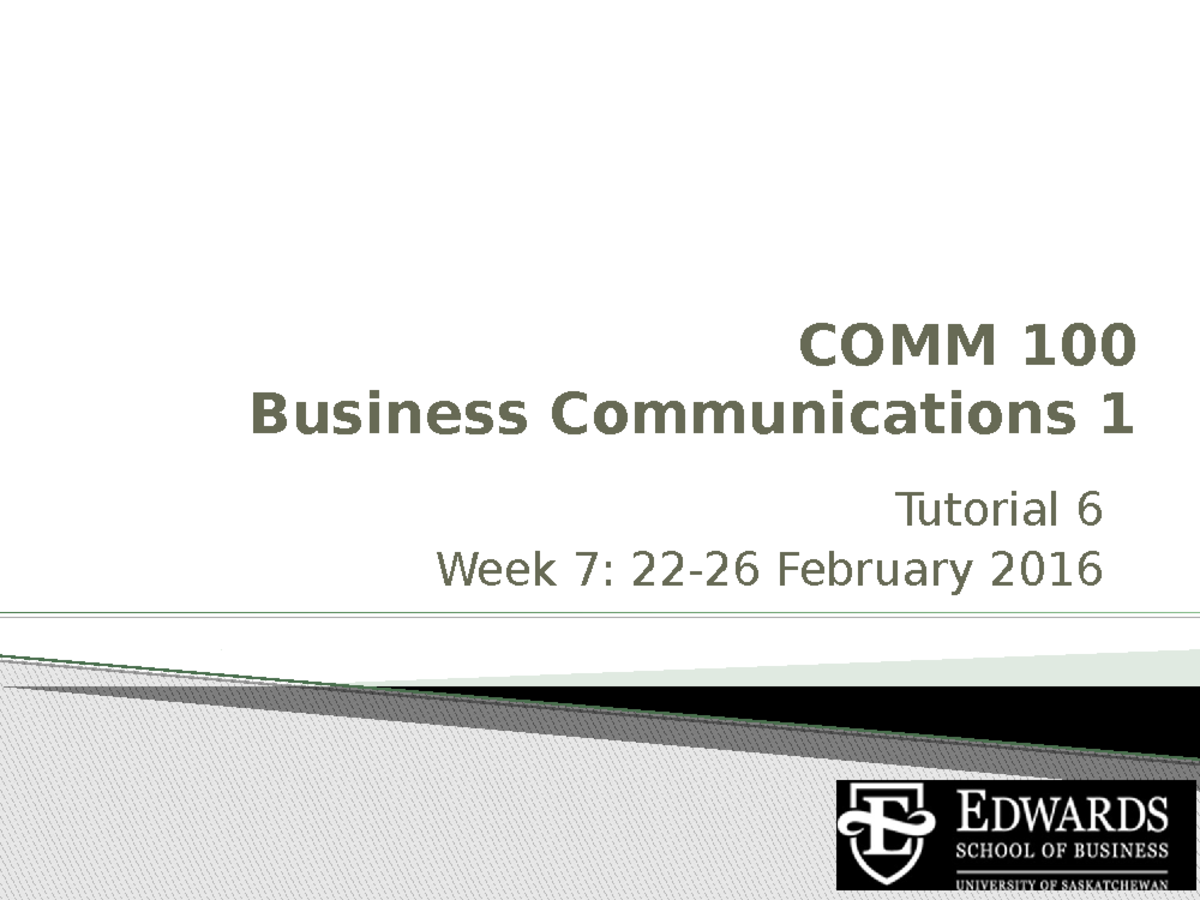 Tutorial work - 8 - COMM 100 Business Communications 1 Tutorial 6 Week ...