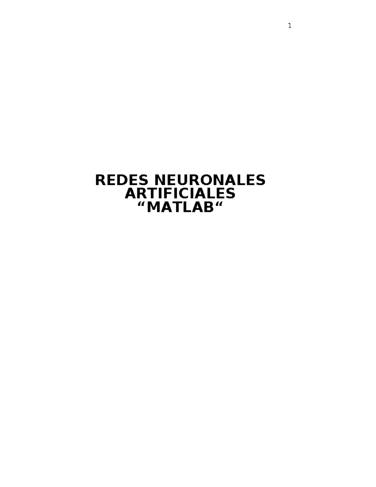 Redes Neuronales - REDES NEURONALES ARTIFICIALES “MATLAB“ ÍNDICE. - Studocu