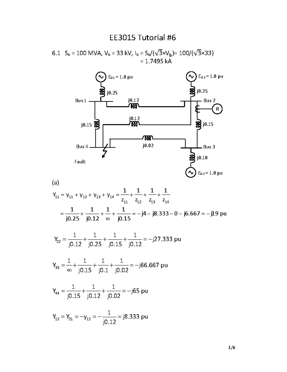 EE3015 T6 Solutions 202009 26 - 6 Sb = 100 MVA, Vb = 33 kV, Ib = Sb/(√ 3 Vb)= 100/(√ 3 33 ...