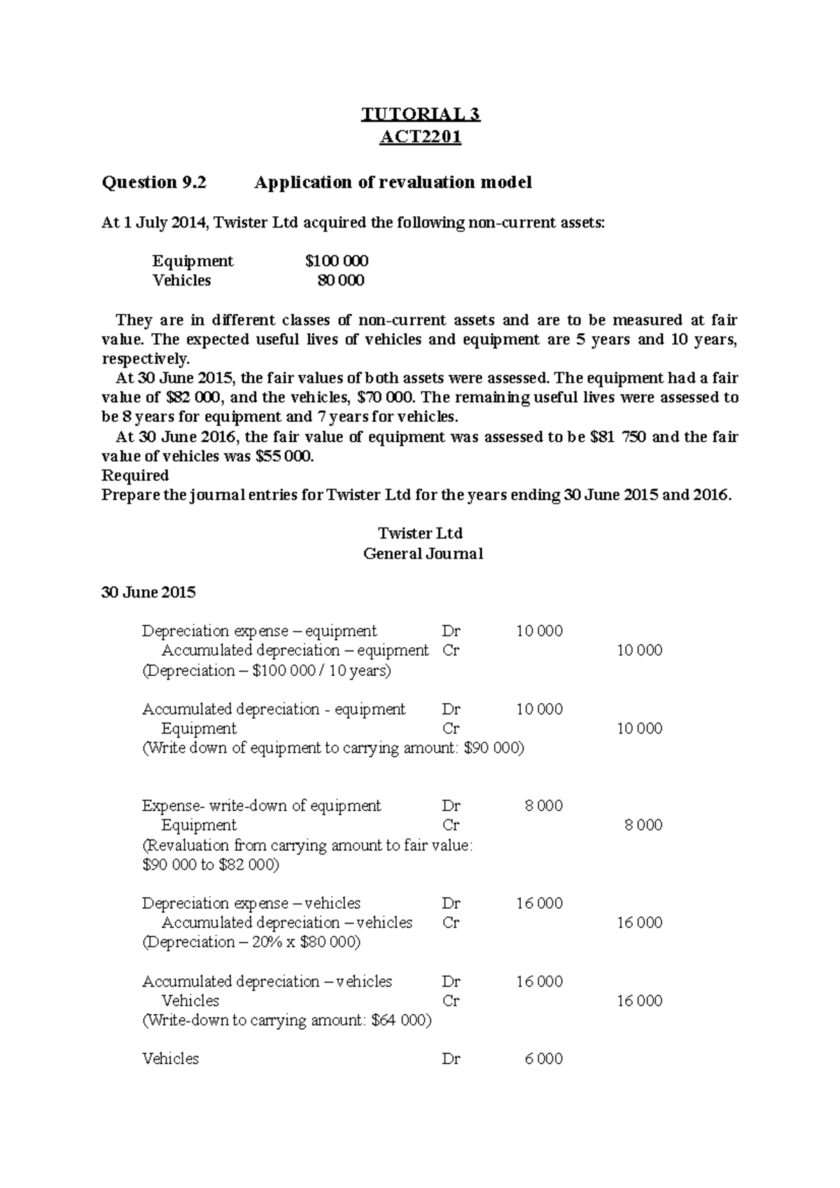 Tutorial 3 Solution - Practice material - TUTORIAL 3 ACT Question 9 Application of revaluation ...