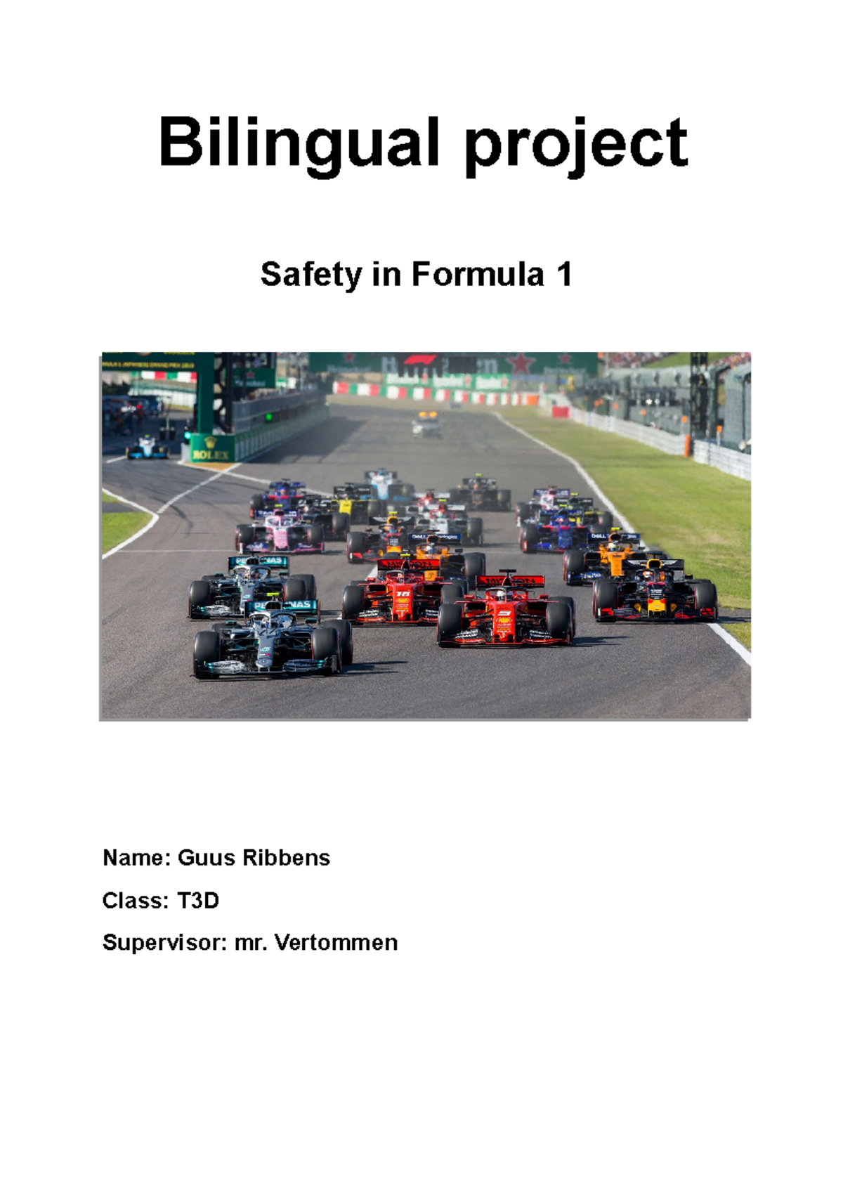 Bilingual project Guus Ribbens - Bilingual project Safety in Formula 1 Name: Guus Ribbens Class ...