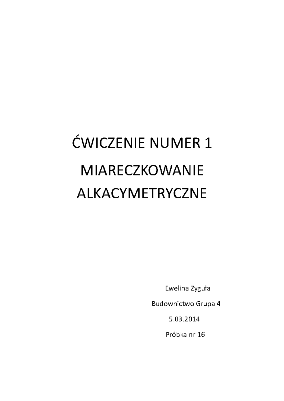 Ćwiczenie 1 - Materiały Budowlane - NUMER 1 MIARECZKOWANIE ALKACYMETRYCZNE Ewelina Budownictwo ...