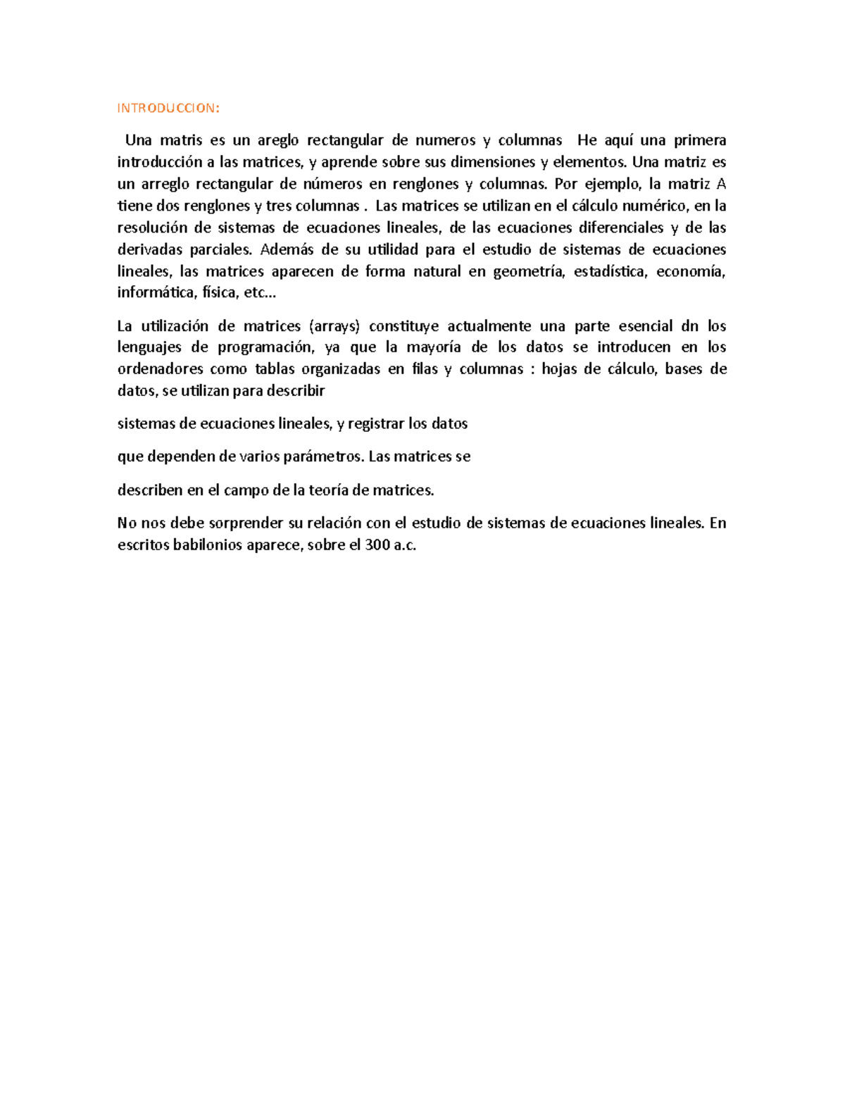Introduccion matematica 2434 - INTRODUCCION: Una matris es un areglo ...