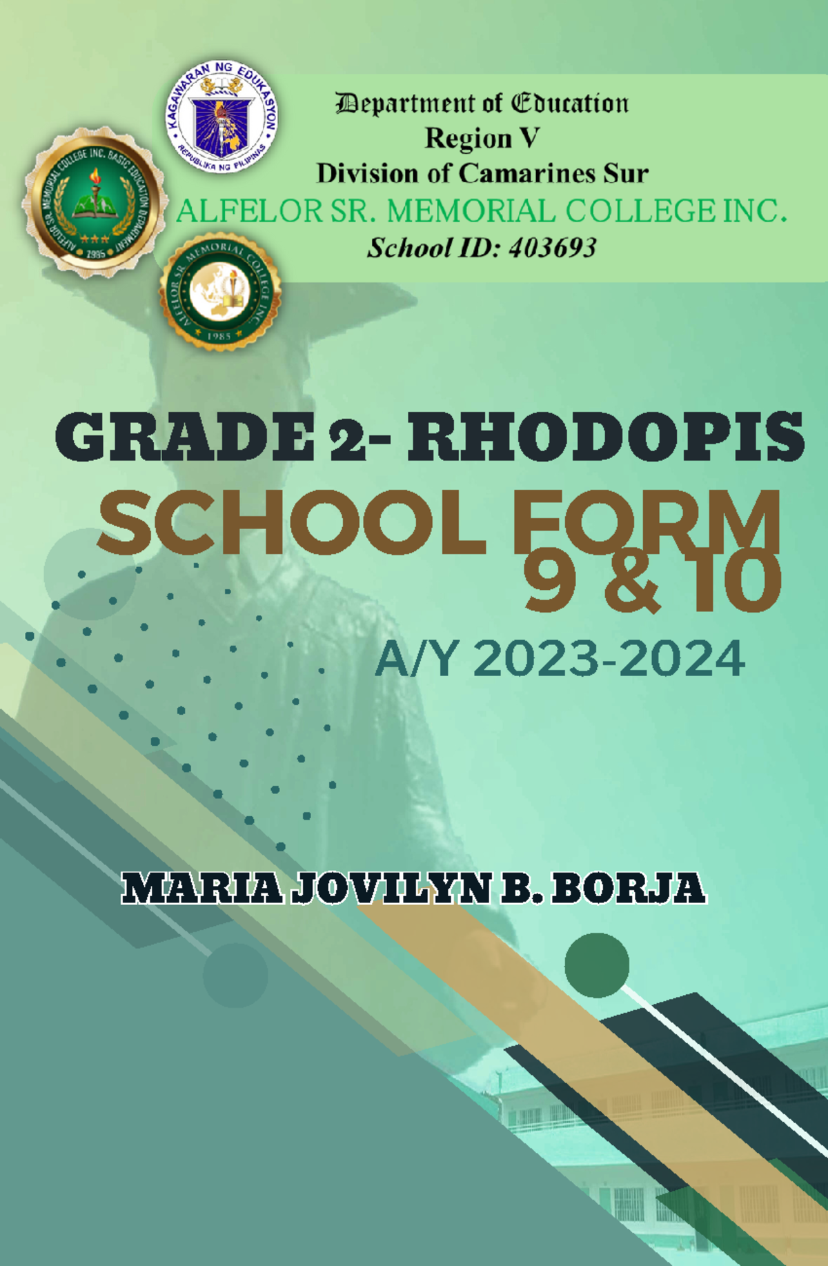 G2 - notes - bachelor of elementary education - SCHOOL FORM 9 & 10 ...