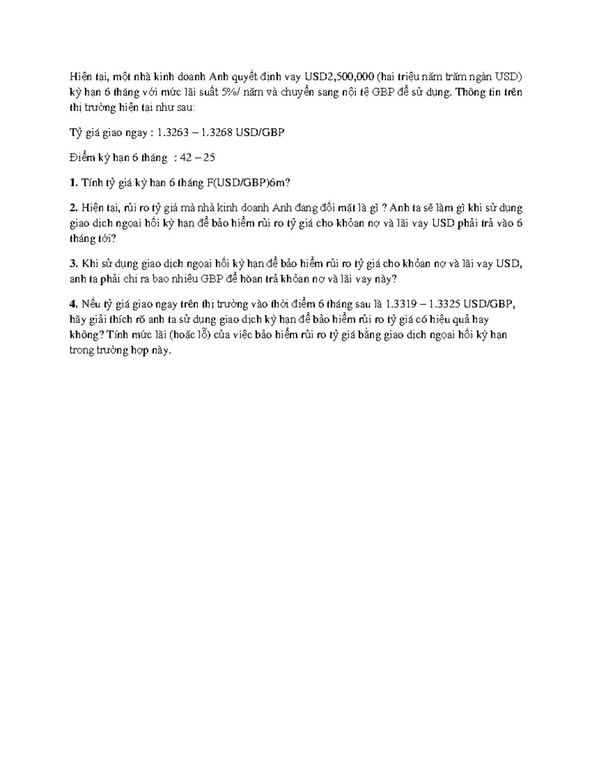 BT tuan 4 - tài chính doanh nghiệp bài cá nhân 9 - Hiện tại, một nhà kinh doanh Anh quyết định ...