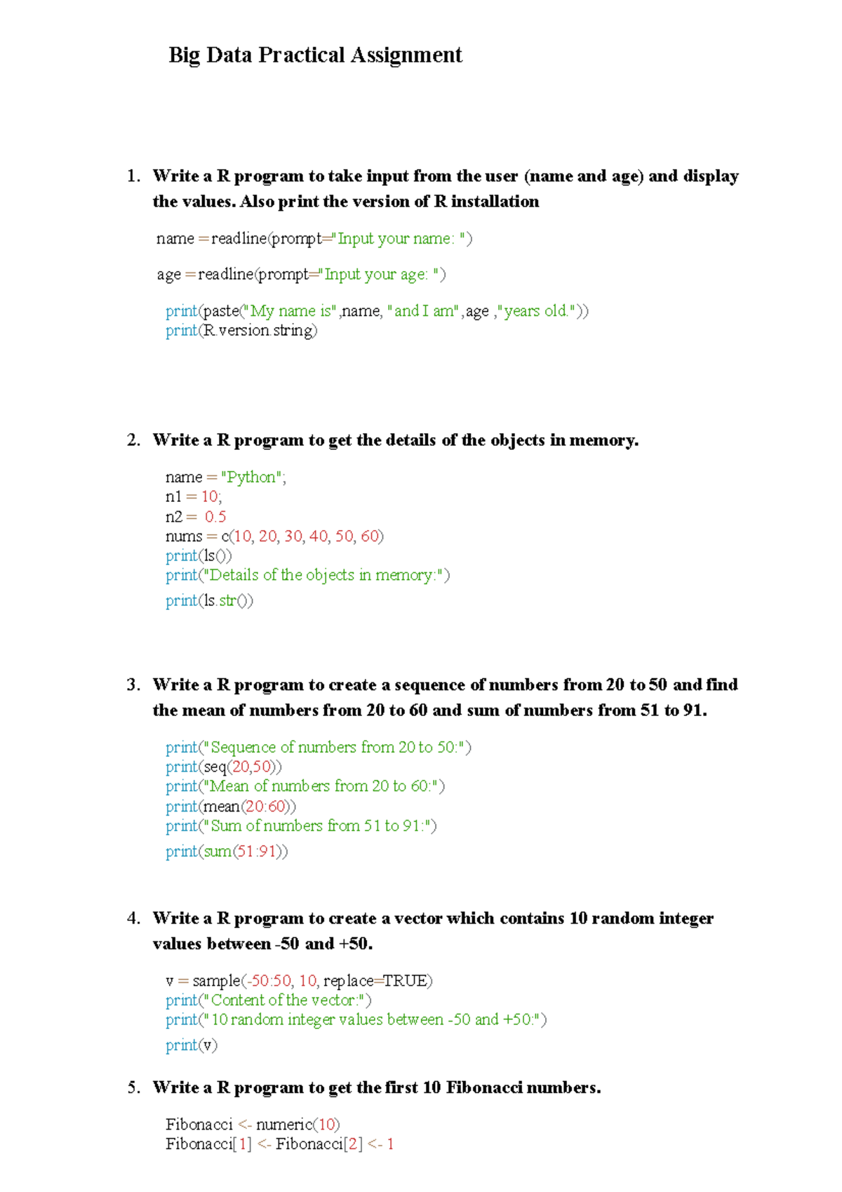 Big data - hii it is easy to study - Big Data Practical Assignment 1. Write a R program to take ...
