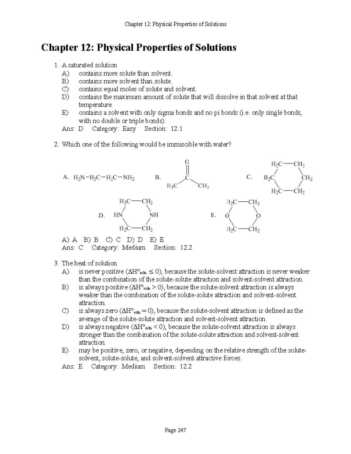 Chapter 12- Physical Properties of Solutions - B) contains more solvent ...