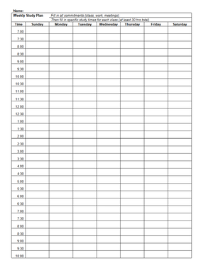 Weekly Planner-1 - Vjp - Name: Weekly Study Plan Fill in all commitments (class, work, meetings ...