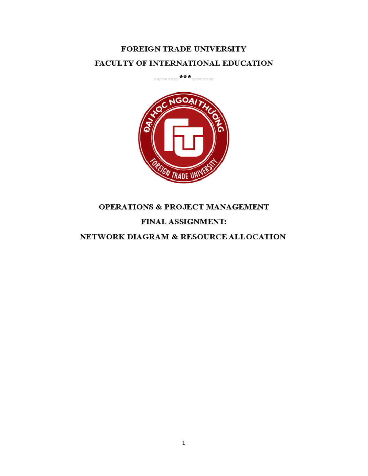 Final Report - Operations & Project Management - FOREIGN TRADE UNIVERSITY FACULTY OF ...