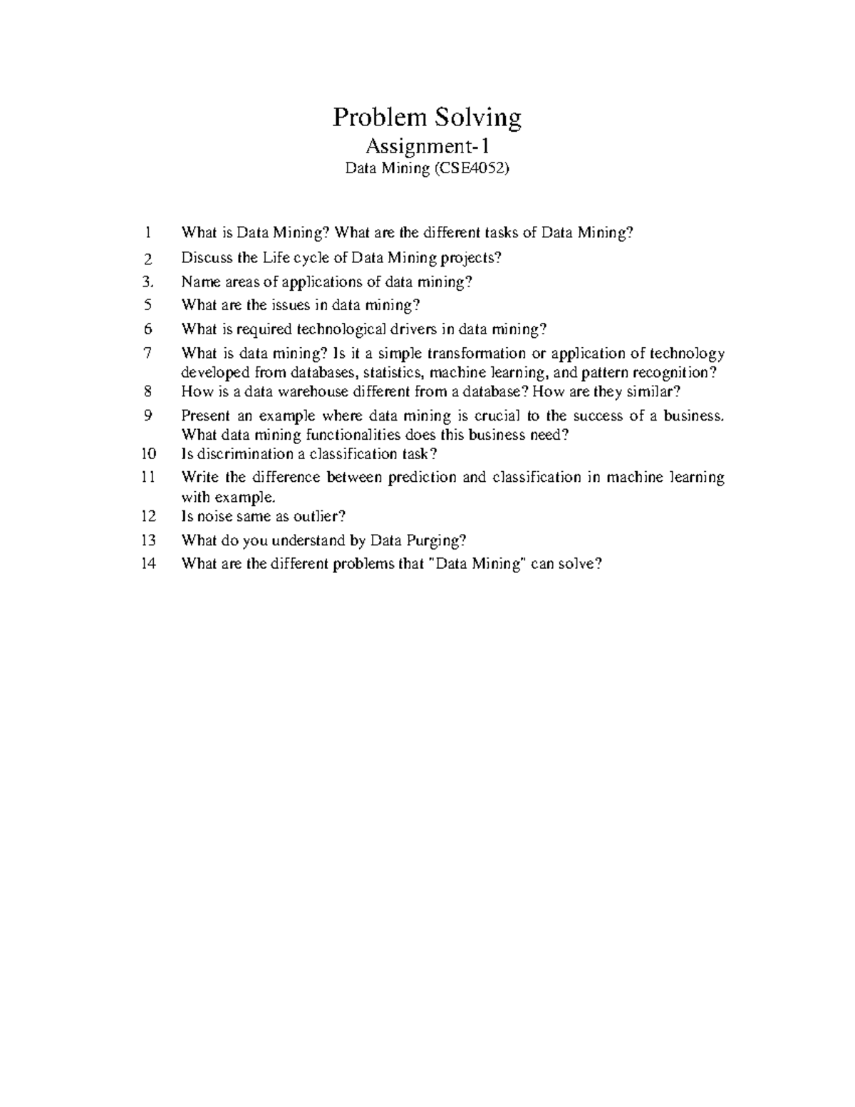 PS Assignment 1 - Revise Material - Problem Solving Assignment- Data Mining (CSE4052) 1 What is ...