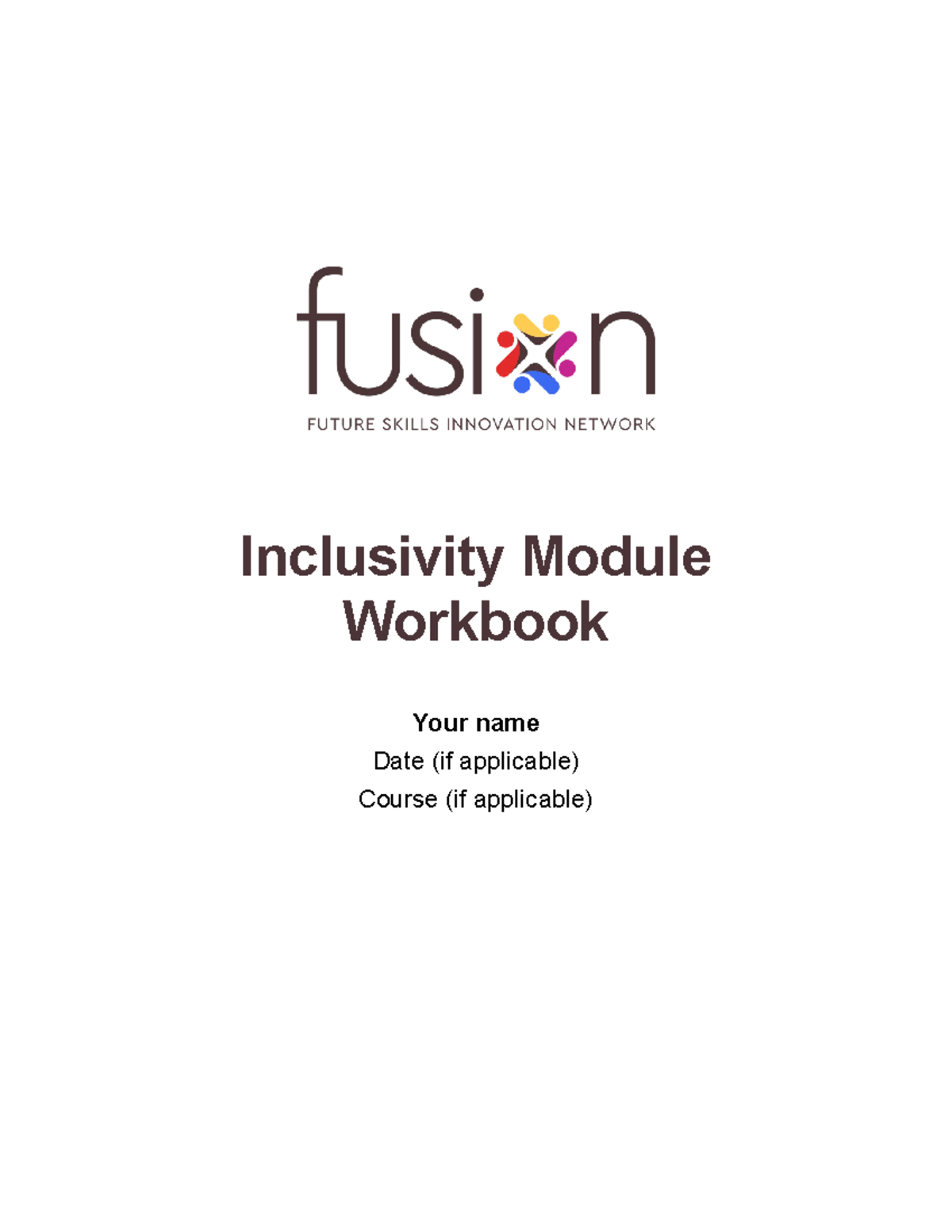 Fusion Inclusivity Workbook - Inclusivity Module Workbook Your name ...