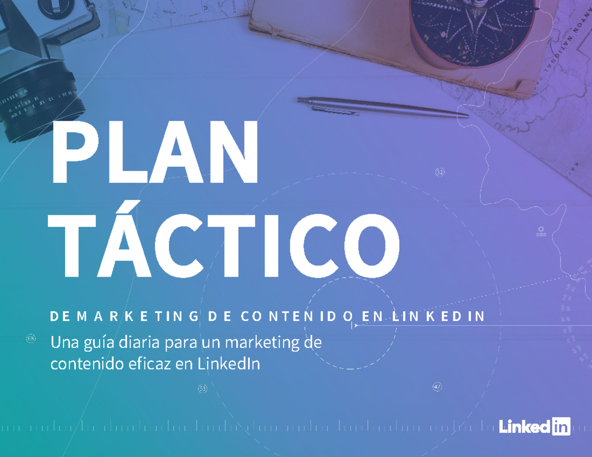 Plan tactico de Marketing de Contenido en Linkedin - PLAN TÁCTICO DE M ...