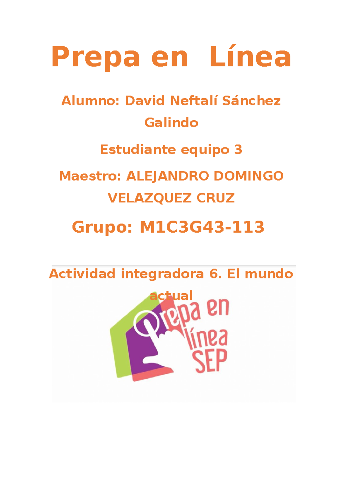 El mundo actual - Prepa en Línea Alumno: David Neftalí Sánchez Galindo ...