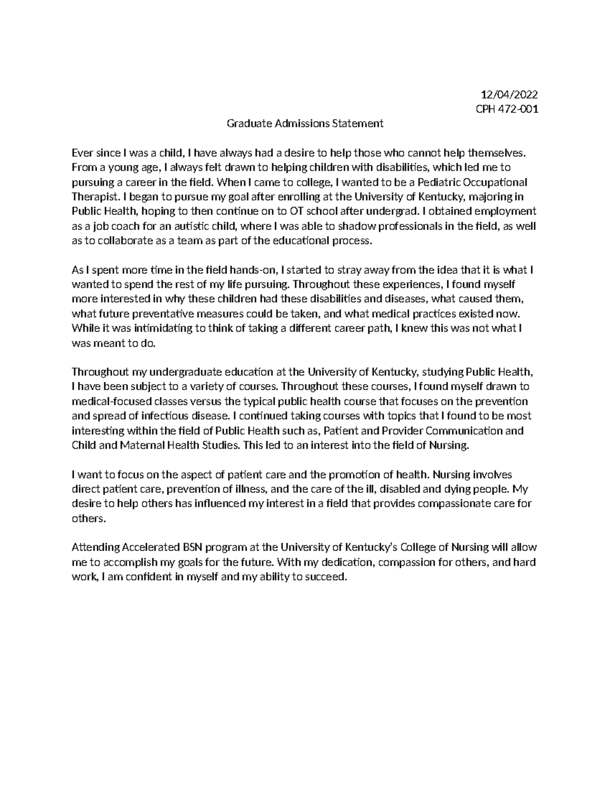 Graduate Admissions Statement - 12/04/ CPH 472- Graduate Admissions Statement Ever since I was a ...