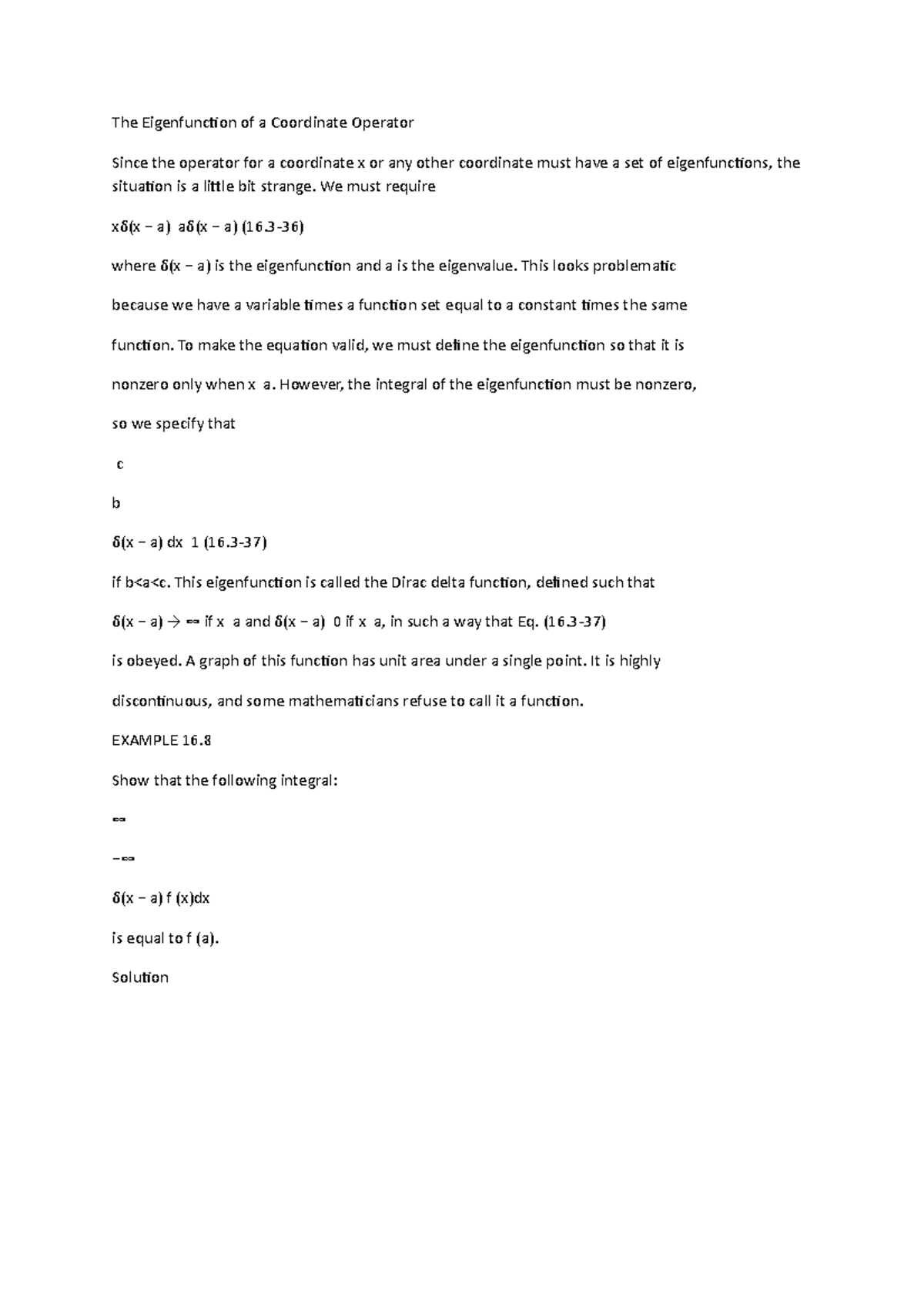 The Eigenfunction of a Coordinate Operator - We must require xδ(x − a) aδ(x − a) (16-36) where δ ...