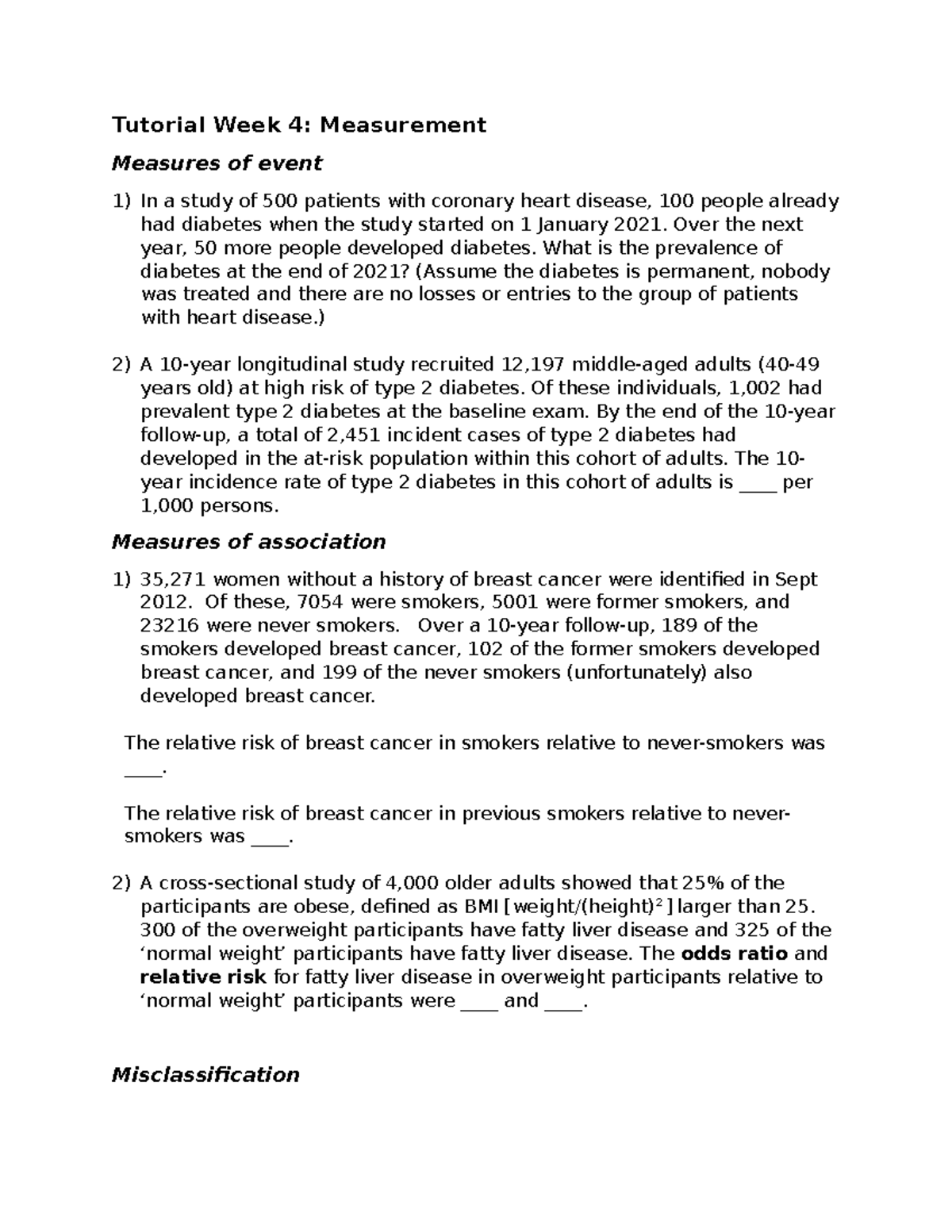Tutorial Week 4 questions - Tutorial Week 4: Measurement Measures of event In a study of 500 ...
