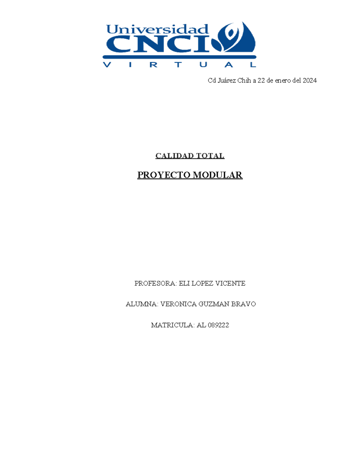 Proyecto Modular Calidad Total - Cd Juárez Chih a 22 de enero del 2024 CALIDAD TOTAL PROYECTO ...