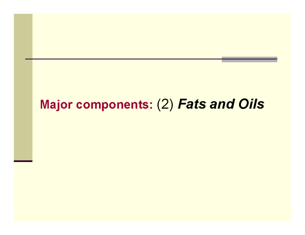 Lesson 2-fats-water - Lecture notes 2 - Major components: (2) Fats and ...