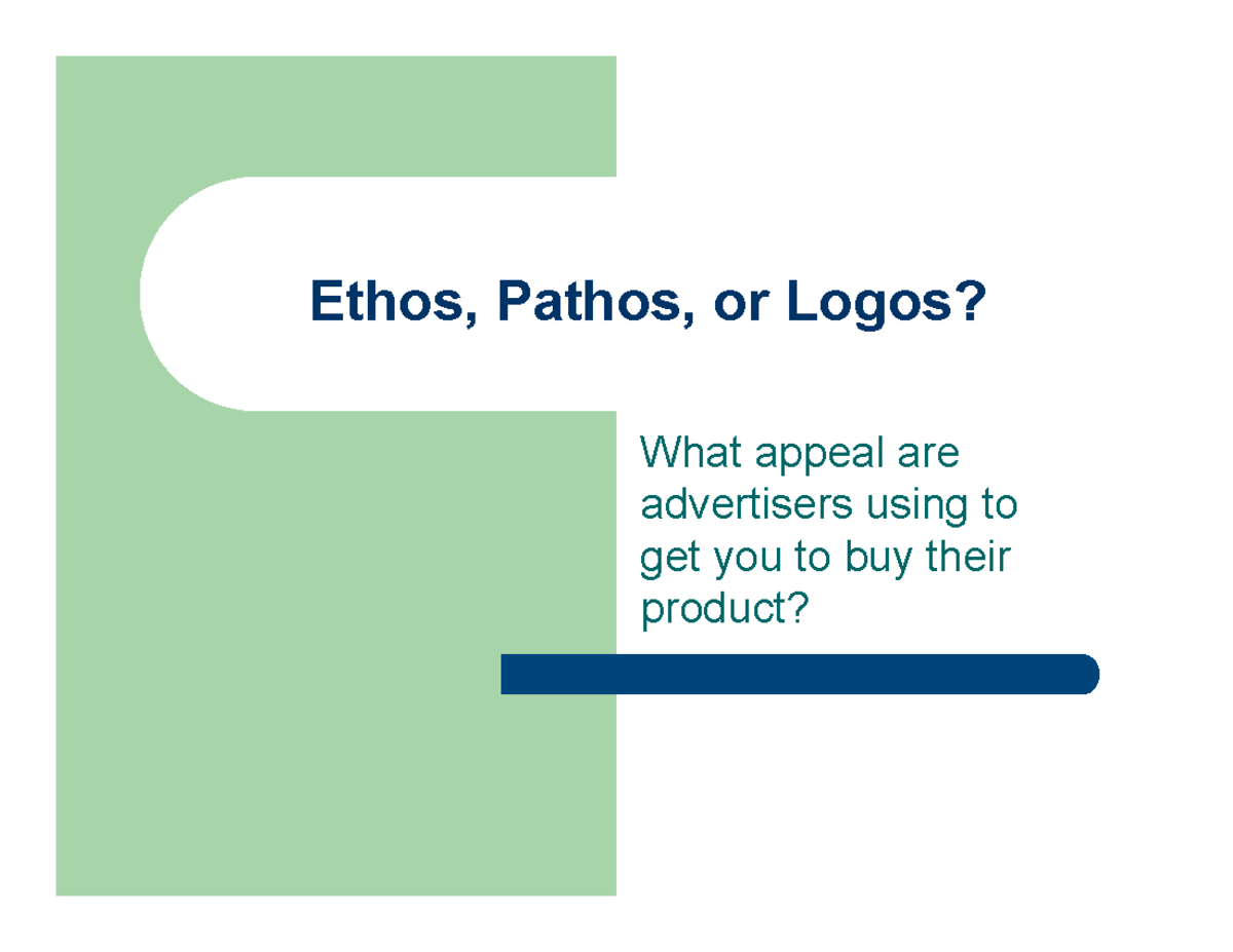 Ethos, Pathos, Logos Ad Activity - Ethos, Pathos, or Logos? What appeal ...