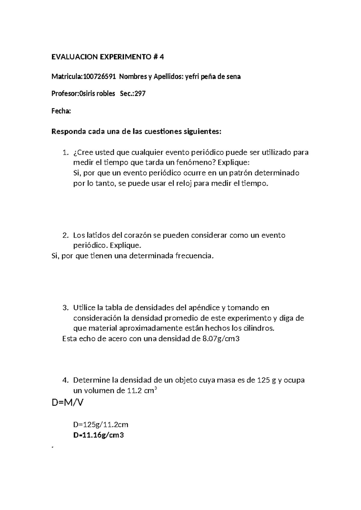 Tarea 4 DE Laboratorio - EVALUACION 4 LAB FISICA - EVALUACION EXPERIMENTO # 4 Matricula ...