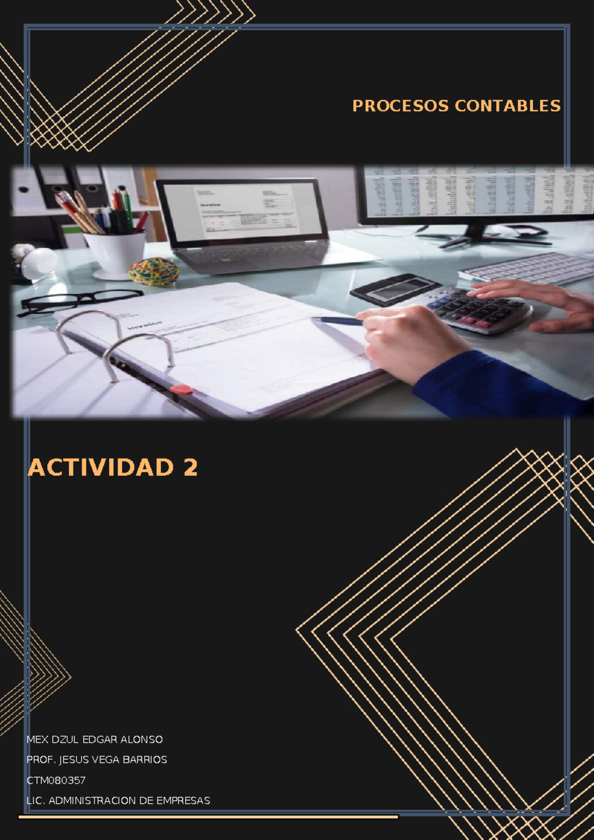 Actividad 2 - procesos contables - PROCESOS CONTABLES ACTIVIDAD 2 MEX DZUL EDGAR ALONSO PROF ...