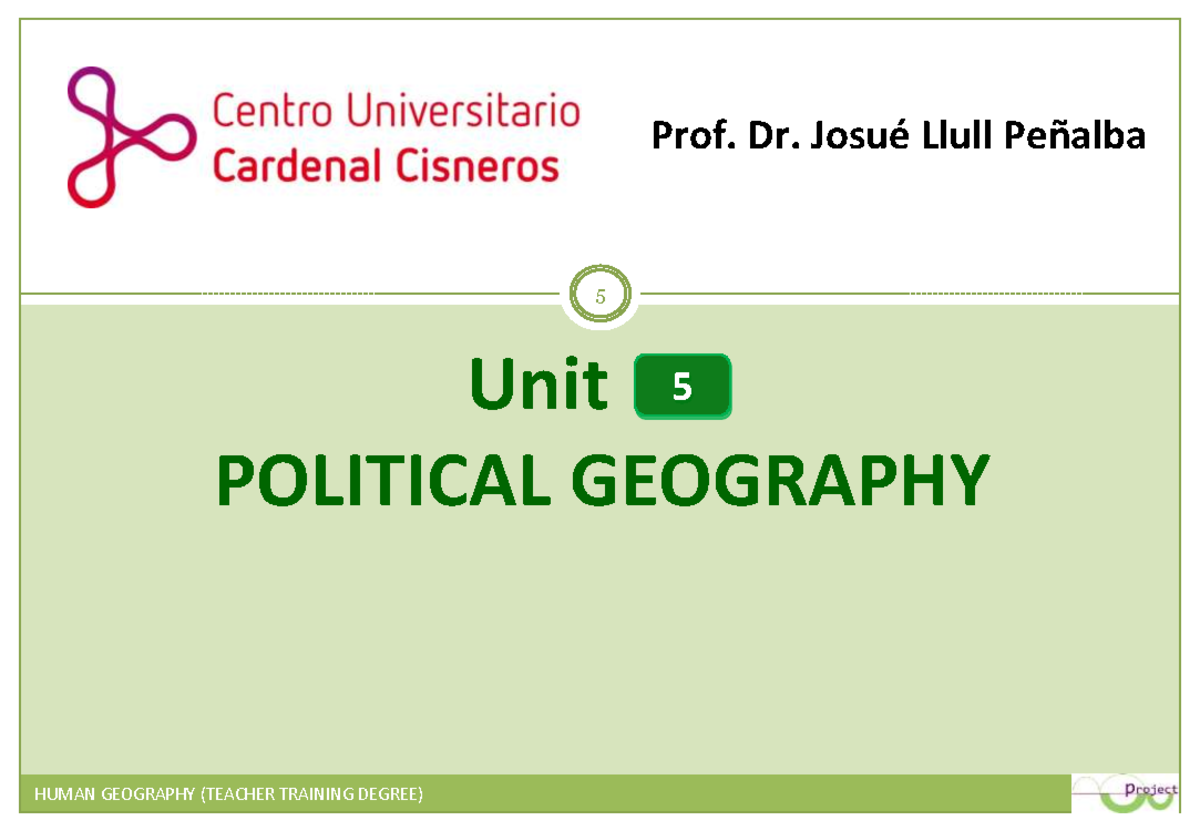 05 Geopolitics [English] - Unit POLITICAL GEOGRAPHY 5 Prof. Dr. Josué ...