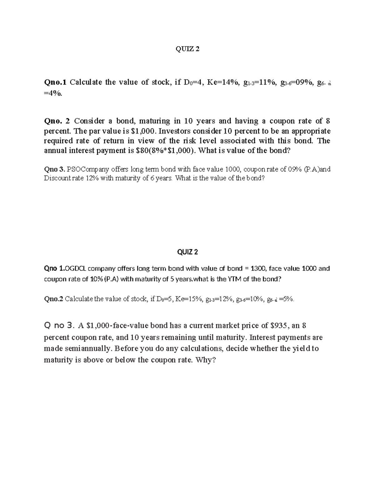 Quiz - QUIZ 2 Qno Calculate the value of stock, if D 0 =4, Ke=14%, g1-3 ...