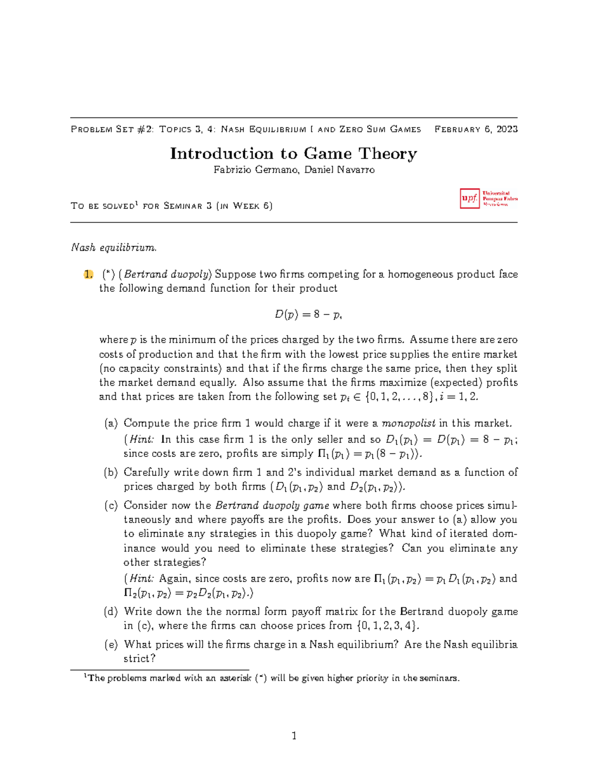 Problem Set #3 - game theory - Problem Set #2: Topics 3, 4: Nash Equilibrium I and Zero Sum ...
