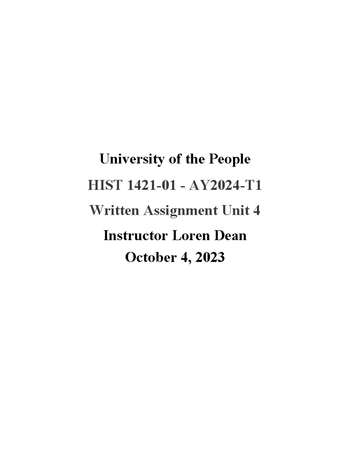 Written Assignment 4 - University of the People HIST 1421-01 - AY2024-T Written Assignment Unit ...