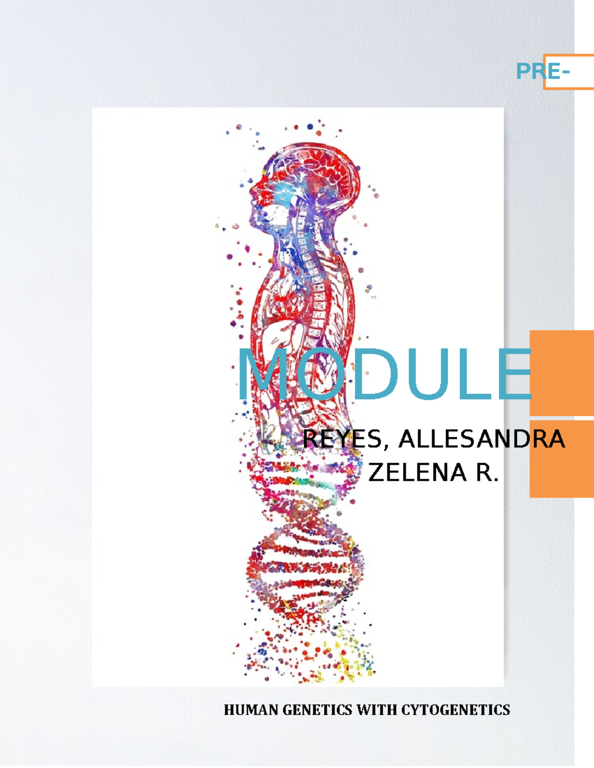 Reyes, A Module 6 - HUMAN GENETICS WITH CYTOGENETICS MODULE REYES ...